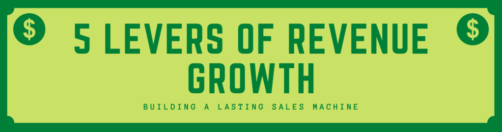 The 5 Levers of Revenue Growth | How to Grow Revenue in Any Business ...